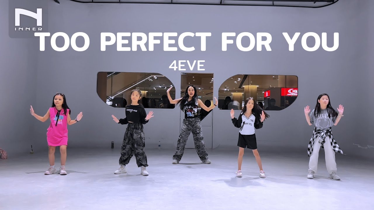 INNER KIDS │TOO PERFECT FOR YOU - 4EVE - YouTube