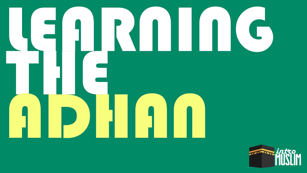 Learning the Adhan - YouTube