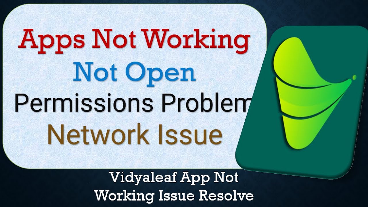 How To Fix Vidyaleaf App Not Working Not Open Space Issue Network And Permissions Issue