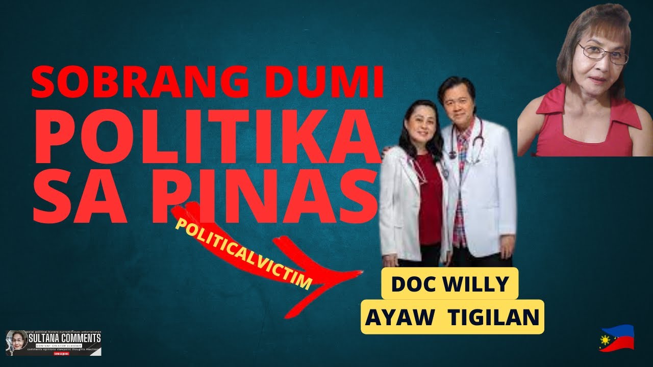 DOC WILLY ONG UPDATE: Ang dumi talaga ng politika sa Pinas/Doc willy ...