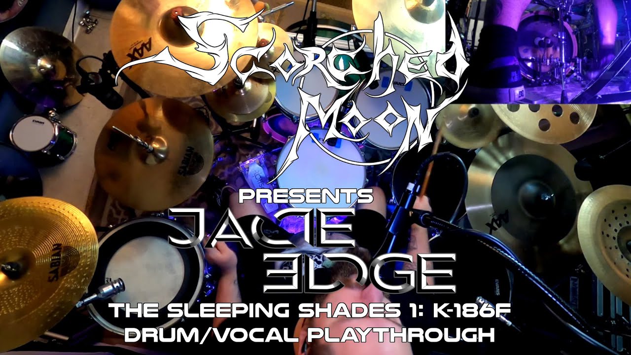 Scorched Moon - The Sleeping Shades 1: K-186f (Drum/Vocal Play Through ...