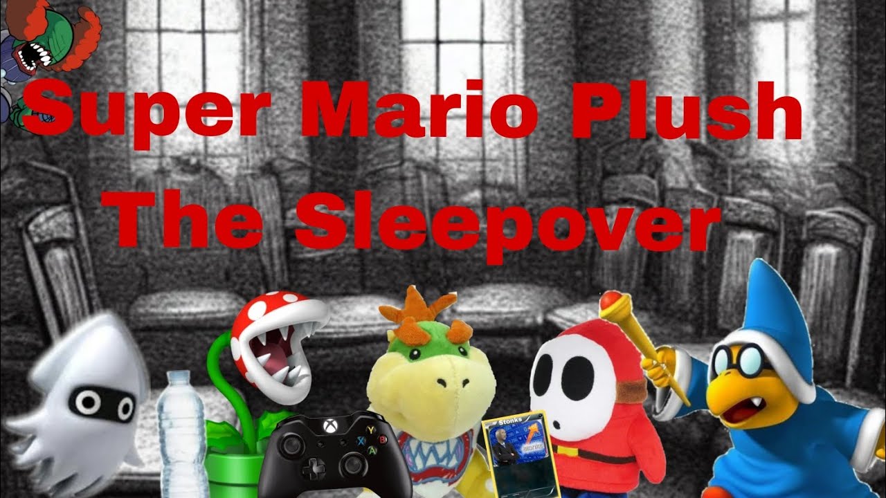Super Mario Plush Ep 23 The Sleepover - YouTube