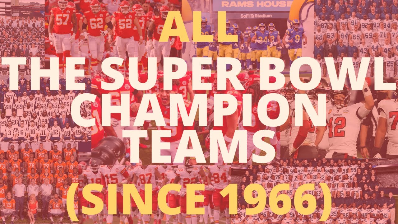 All the Super Bowl Champion Teams (Since 1966) - YouTube