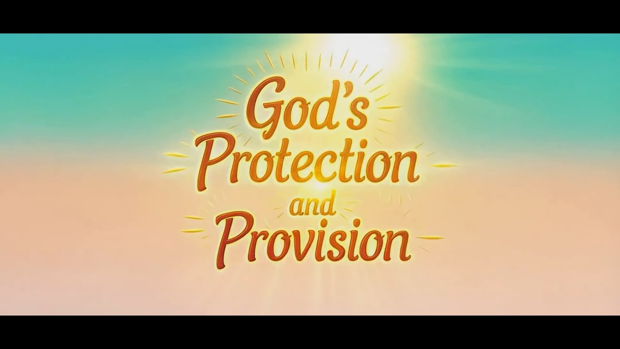 God's Protection and Provision - YouTube