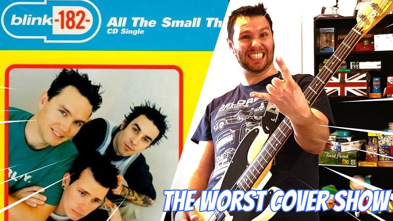 THE WORST COVER SHOW : BLINK 182 - ALL THE SMALL THINGS (BASS COVER ...