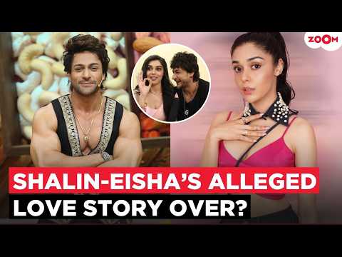 Shalin Bhanot, Eisha Singh’s alleged LOVE story over? Duo’s Instagram move leaves fans curious