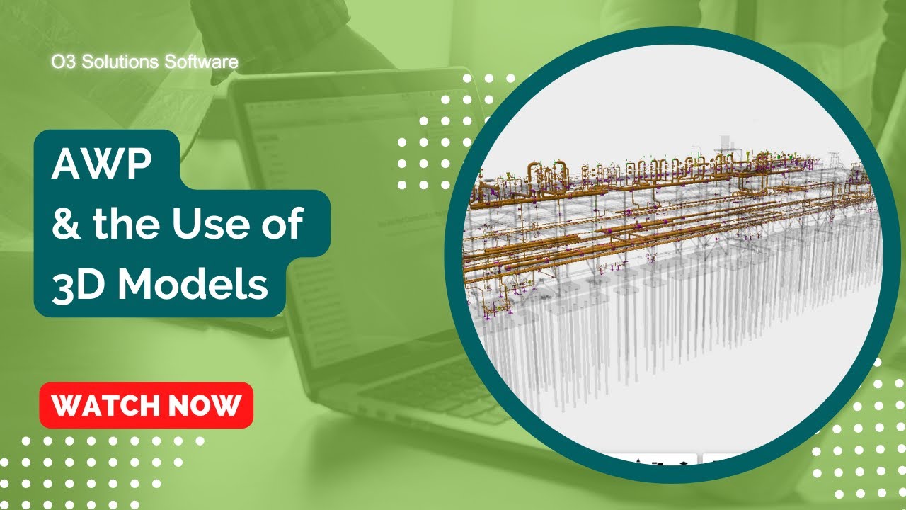 O3 Solutions Software: AWP & the Use of 3D Models - YouTube