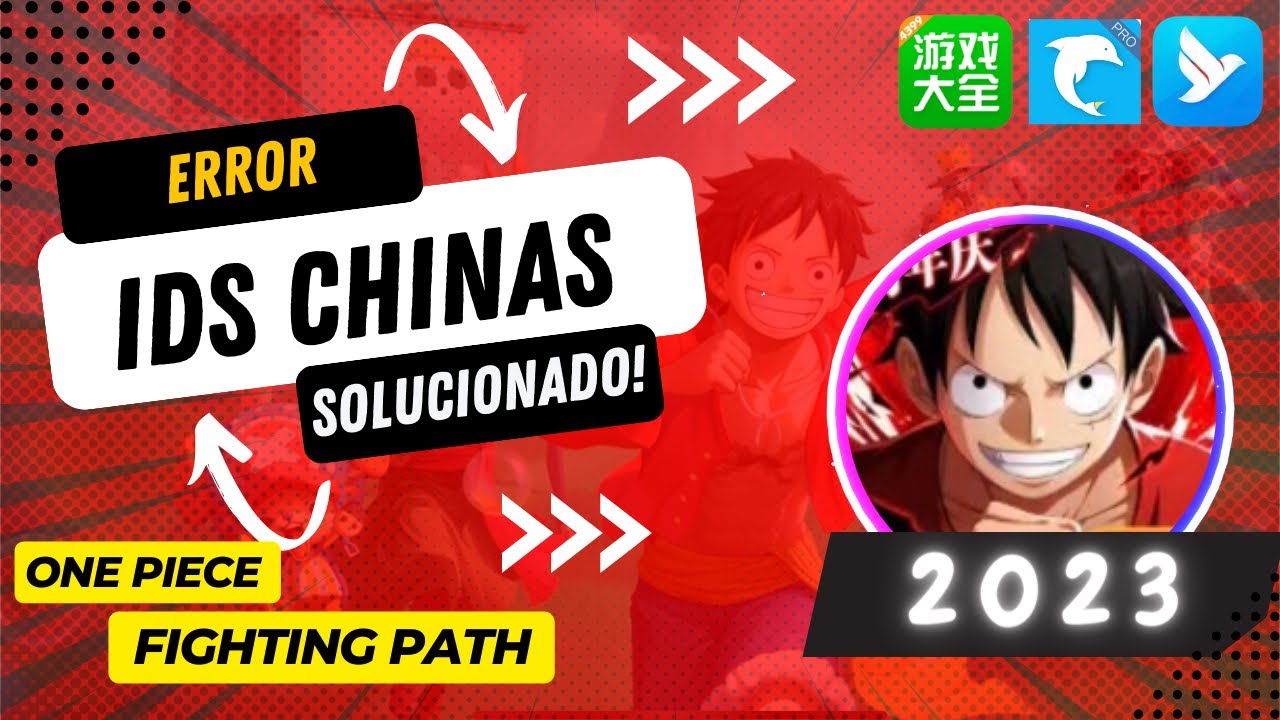 Solución IDS Chinas One Piece Fighting Path Método 4399 (App Tienda ...