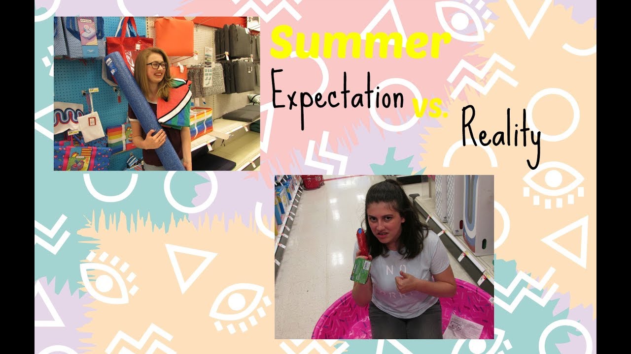 summer expectations vs. reality - YouTube