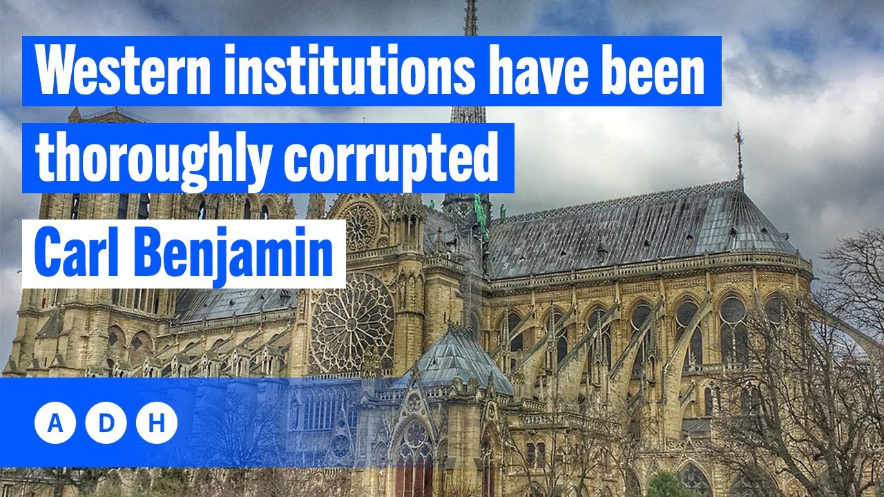 Western institutions have been thoroughly corrupted: Carl Benjamin ...