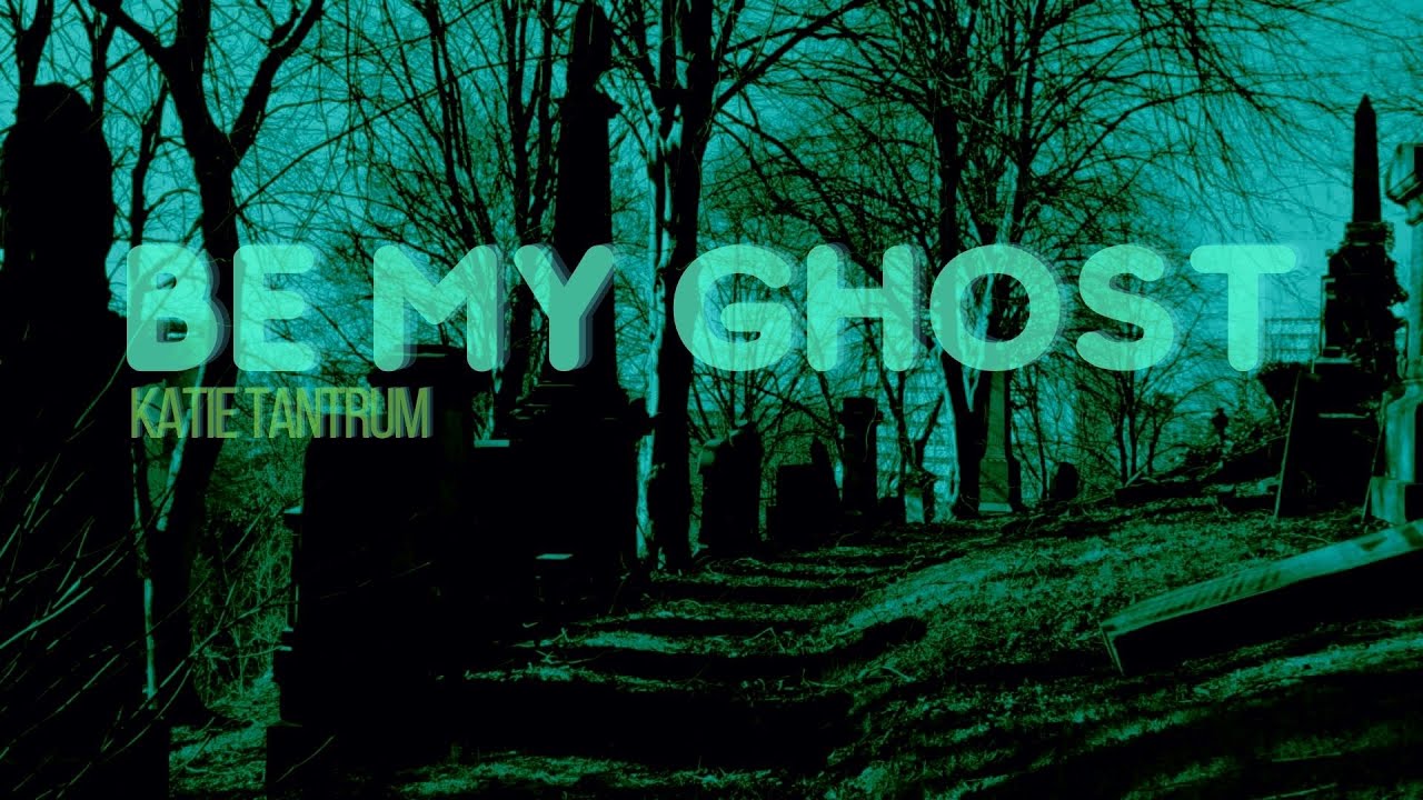 Be my ghost - Katie Tantrum - YouTube