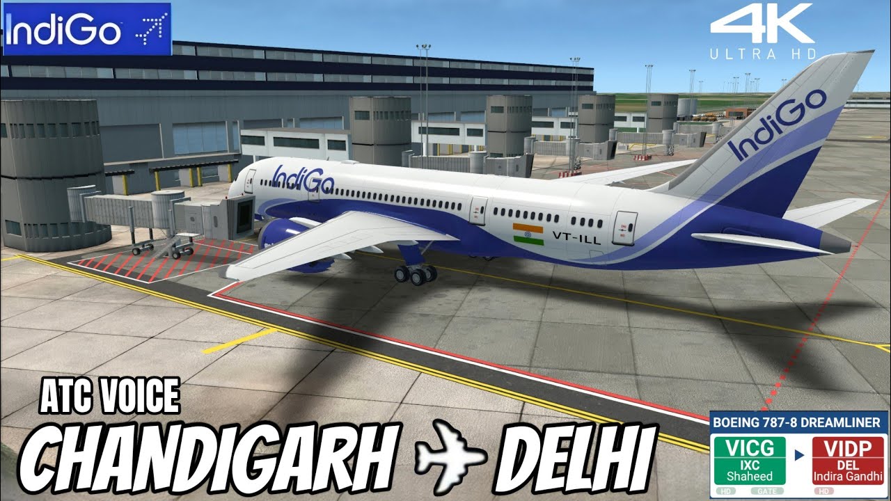 FULL FLIGHT | Chandigarh to Delhi | Indigo |Boeing 787-8 Dreamliner ...