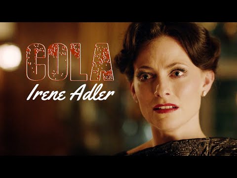 irene adler ✦ cola