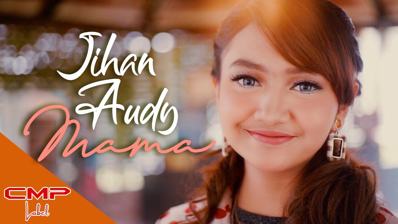 Jihan Audy - Mama (OFFICIAL MUSIC VIDEO) - YouTube