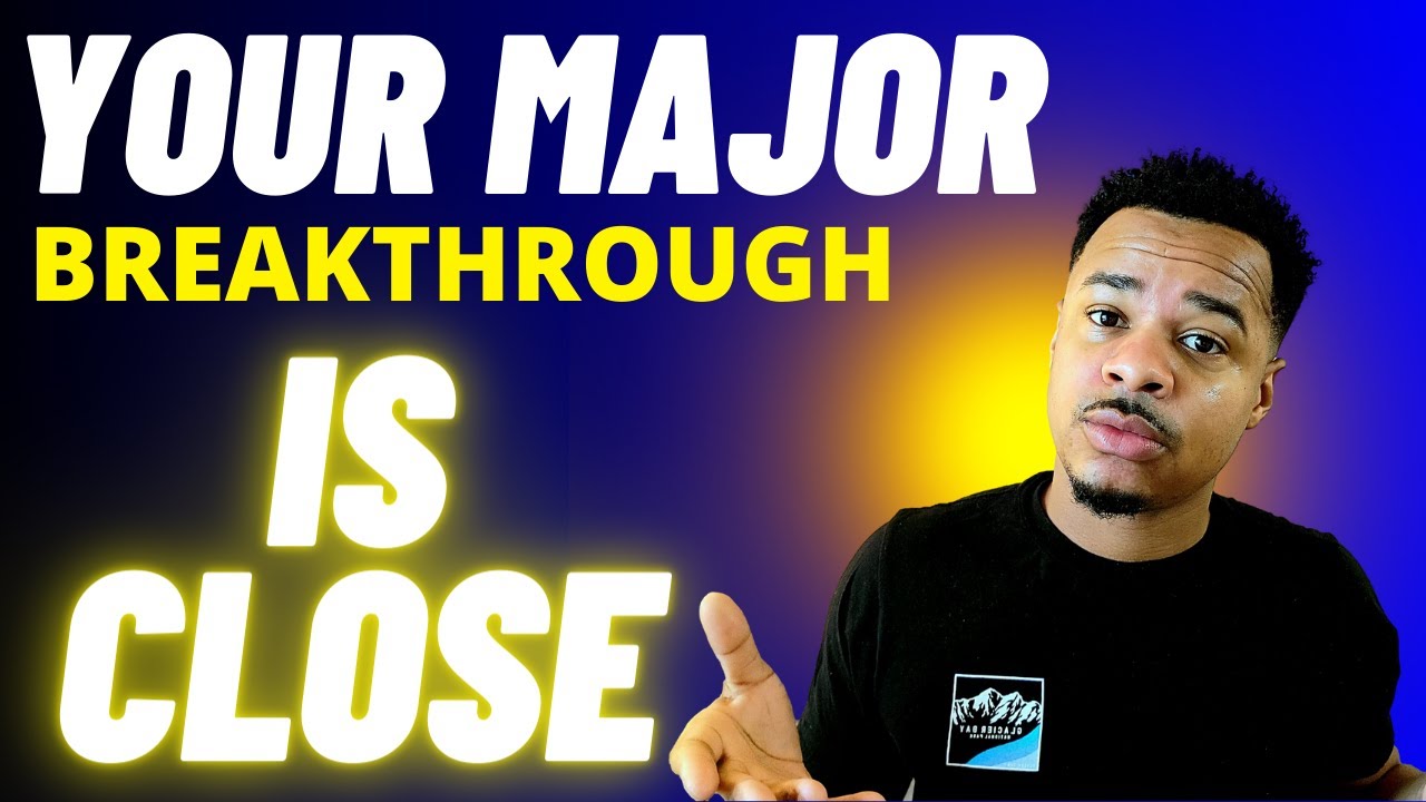 5 Signs You Close to a MAJOR BREAKTHROUGH, it’s GOING TO HAPPEN! - YouTube