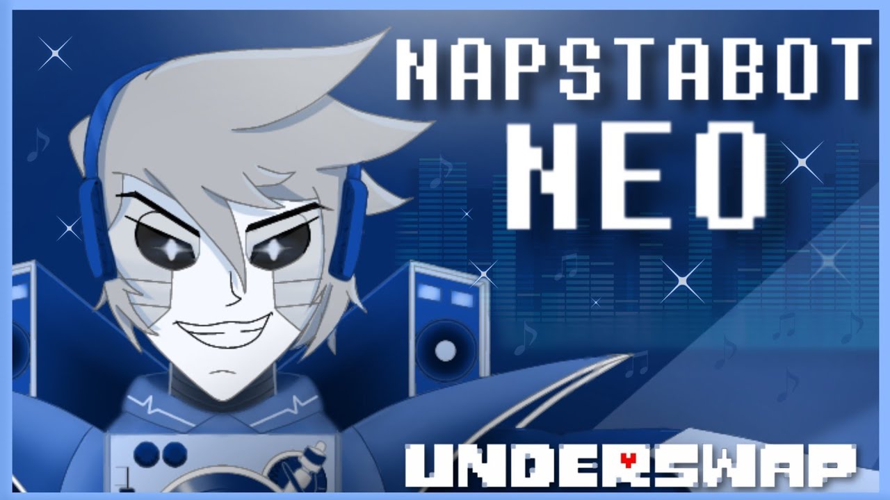 Napstabot NEO | Napstaton NEO [UnderSwap] - YouTube