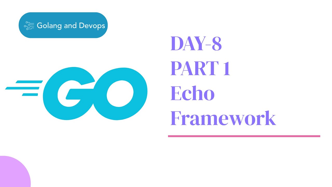 DAY-8 | Echo Framework | PART-1 | 30 Days Golang Backend MasterClass - YouTube