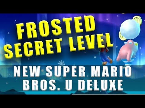 New Super Mario Bros U Deluxe Frosted Glacier Secret Level - Fliprus ...