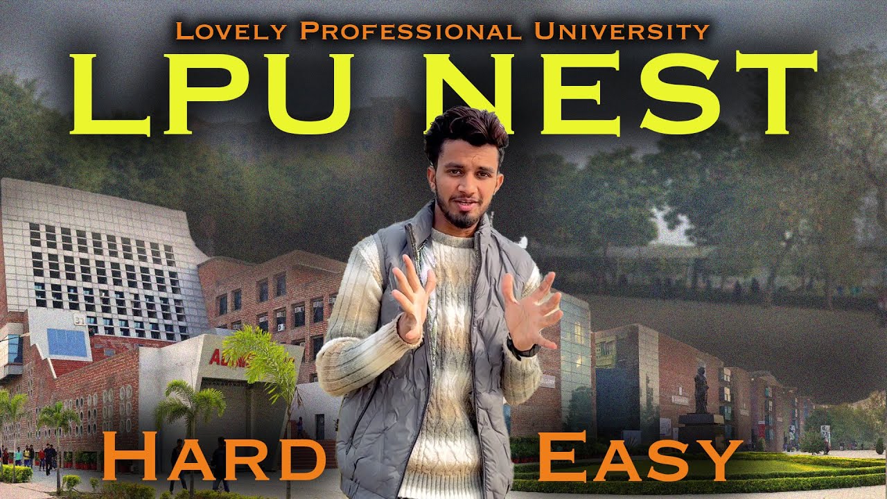 LPU Nest is Hard or Easy | Lovely Professional University | L For LPU ...