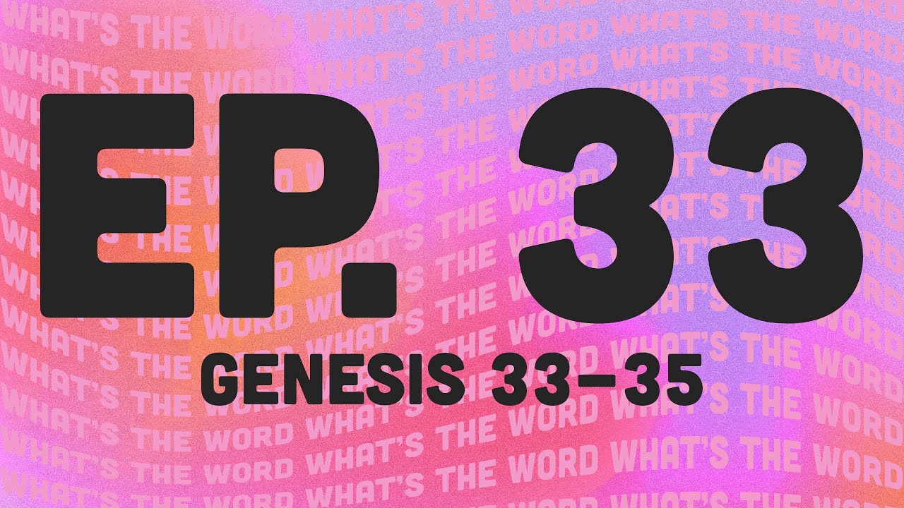 Episode 33: Genesis 33-35 - YouTube