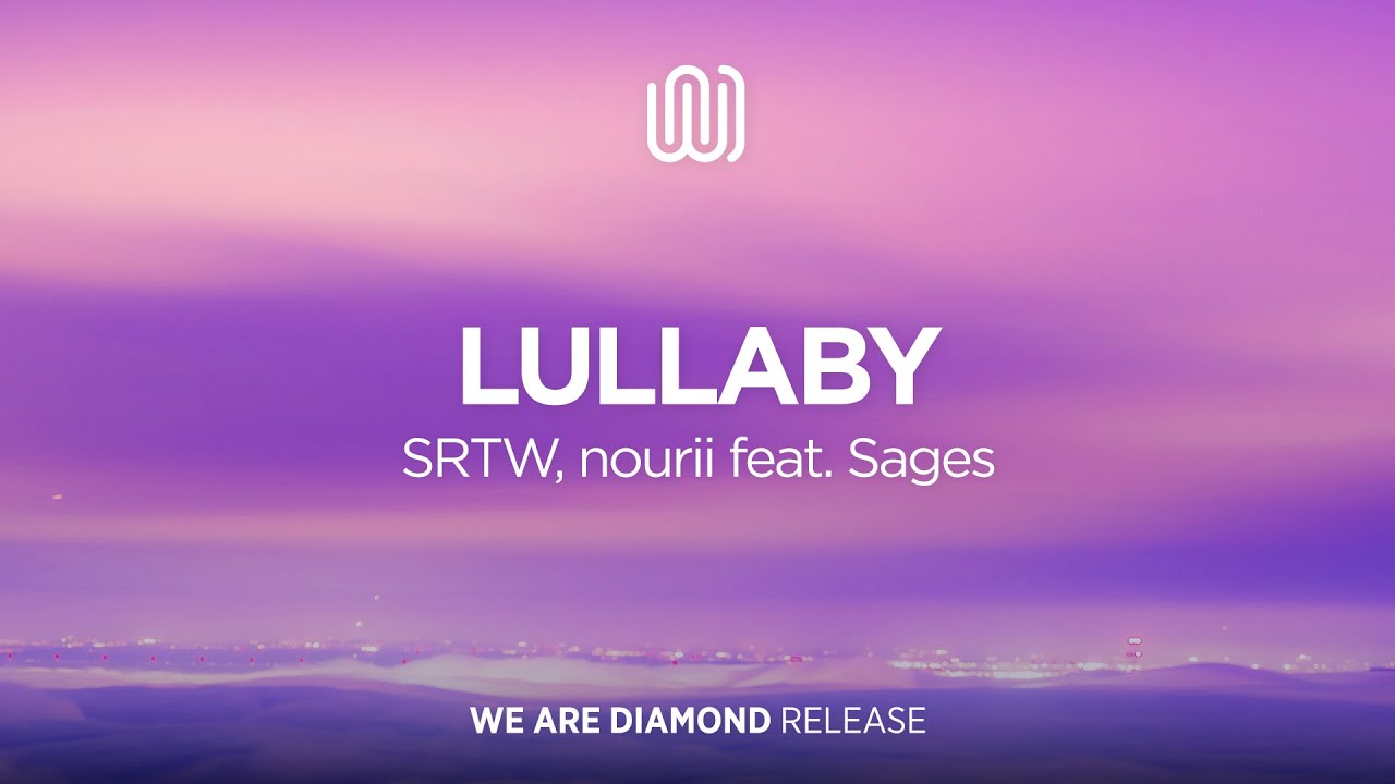SRTW, nourii - Lullaby (feat. Sages) - YouTube Music