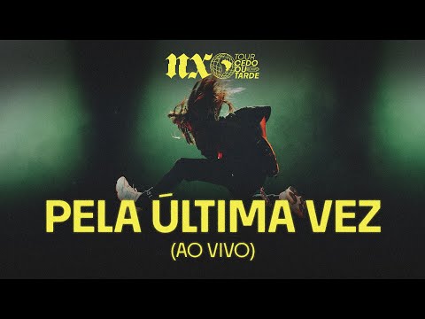 NX Zero - Pela Última Vez (Tour Cedo ou Tarde Ao Vivo)
