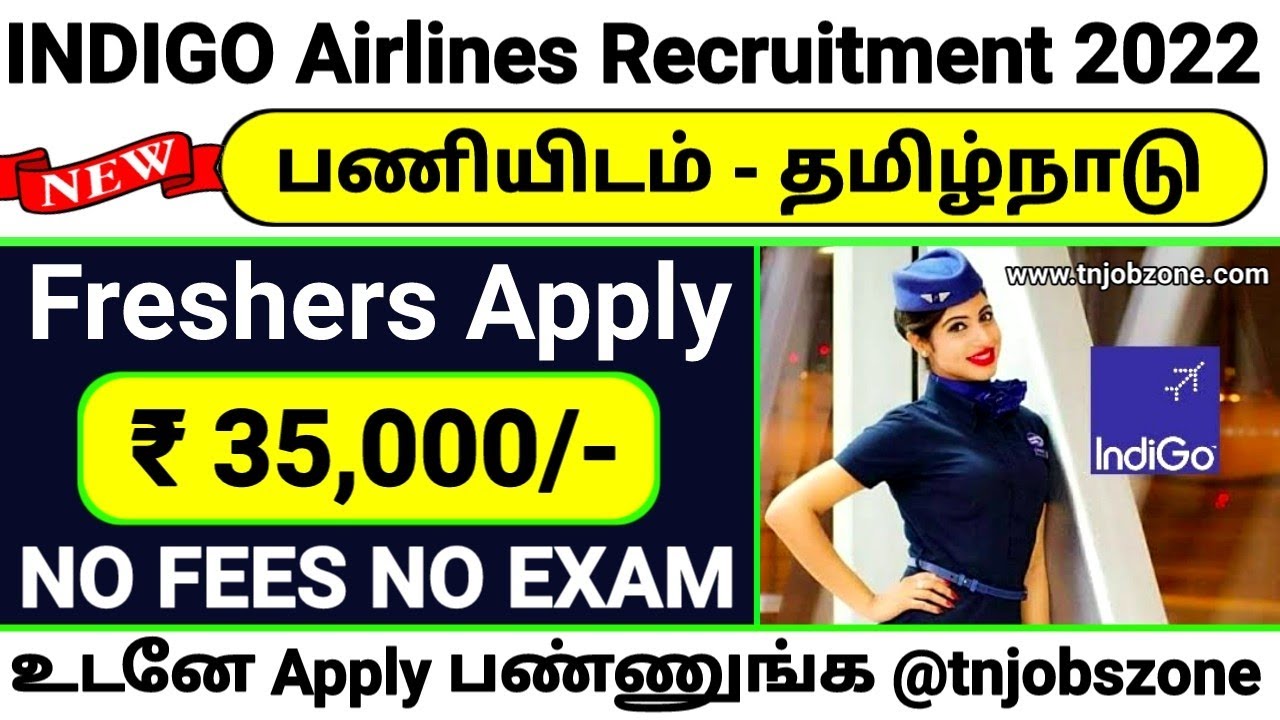 INDIGO AIRLINES RECRUITMENT 2022 IN TAMILNADU 😍 FRESHERS PERMANENT JOBS ...