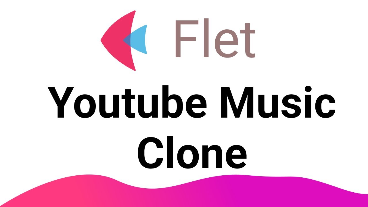 Flet Tutorial Youtube Music Clone Youtube 4416