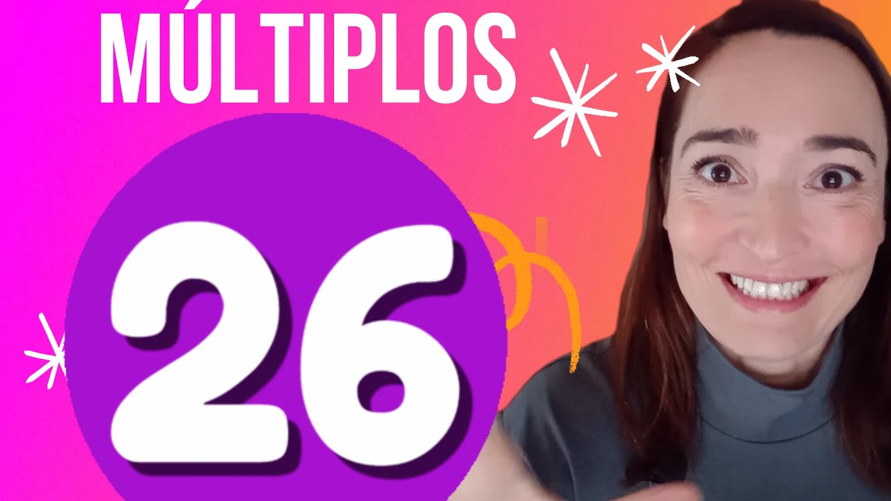 Múltiplos de 26. Cuáles son los múltiplos de 26. - YouTube