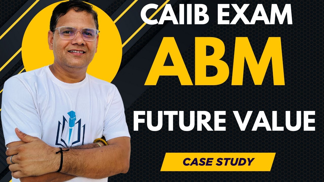 ABM CASE STUDY BASED ON FUTURE VALUE CALCULATION - YouTube