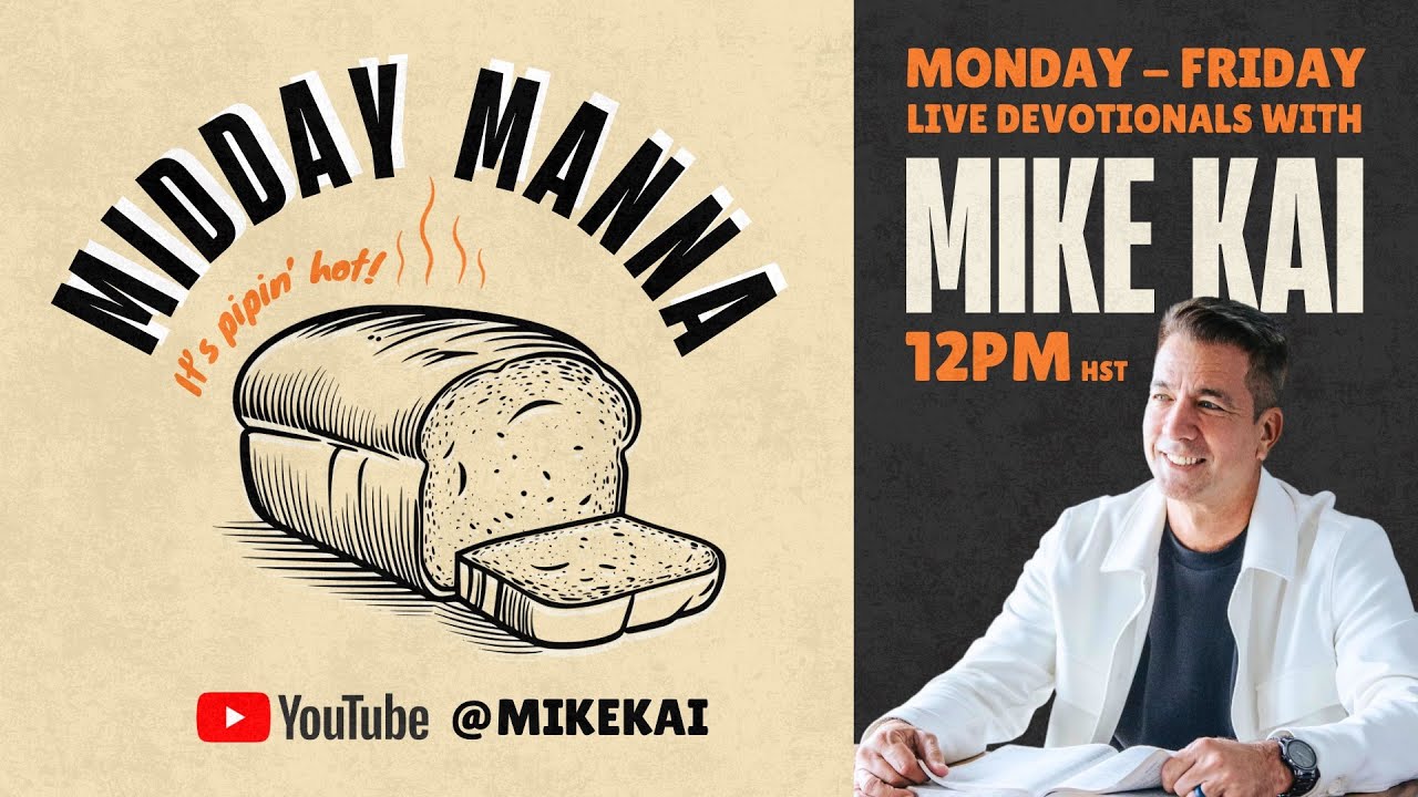 MIDDAY MANNA DAY 4 WITH MIKE KAI - YouTube