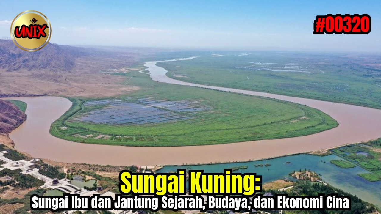 Sungai Kuning: Sungai Ibu dan Jantung Sejarah, Budaya, dan Ekonomi Cina ...