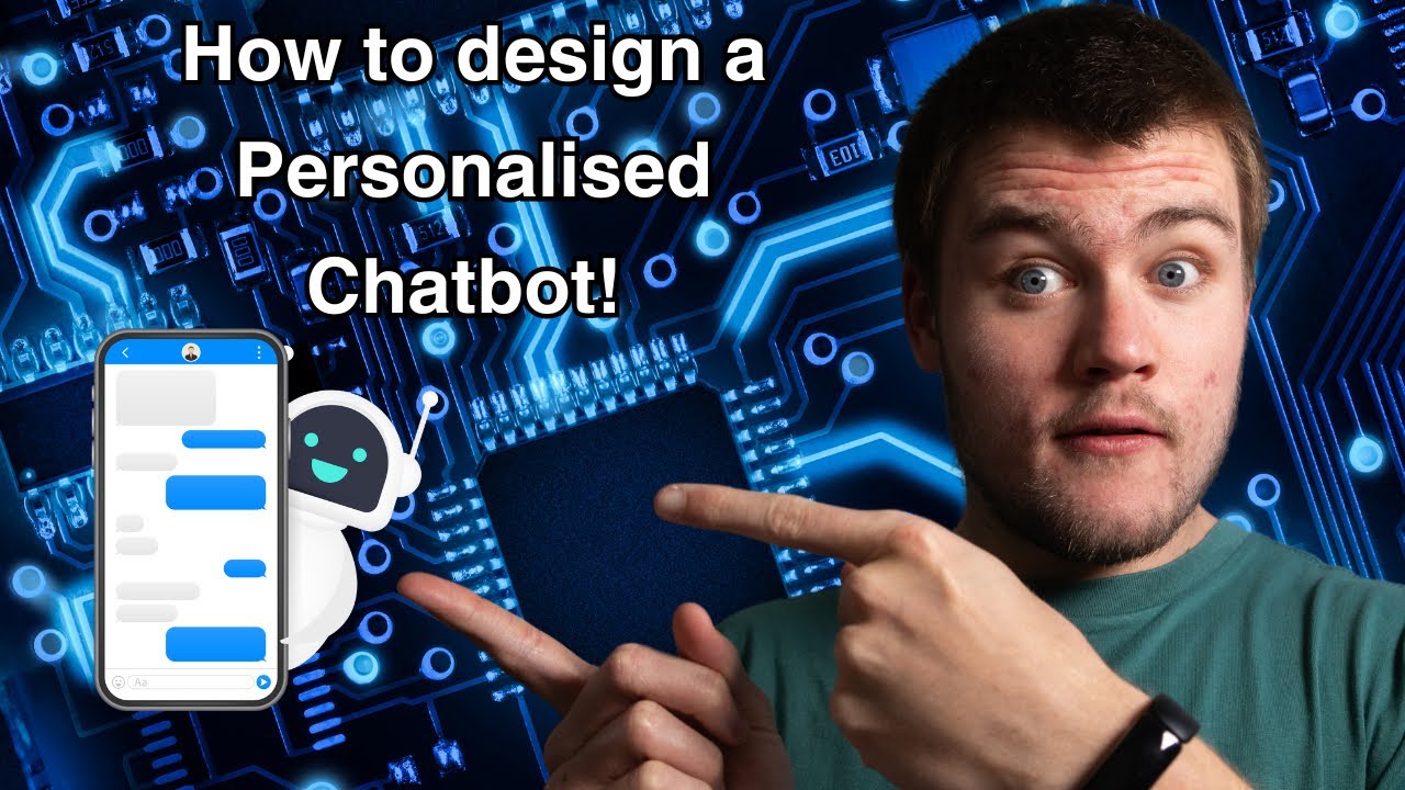 How to design a personalised chatbot! - YouTube