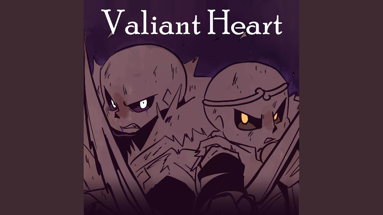 Valiant Heart (From "Underverse") - YouTube