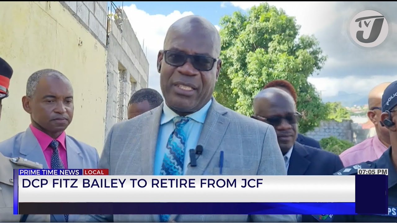 DCP Fitz Bailey to Retire from JCF | TVJ News - YouTube