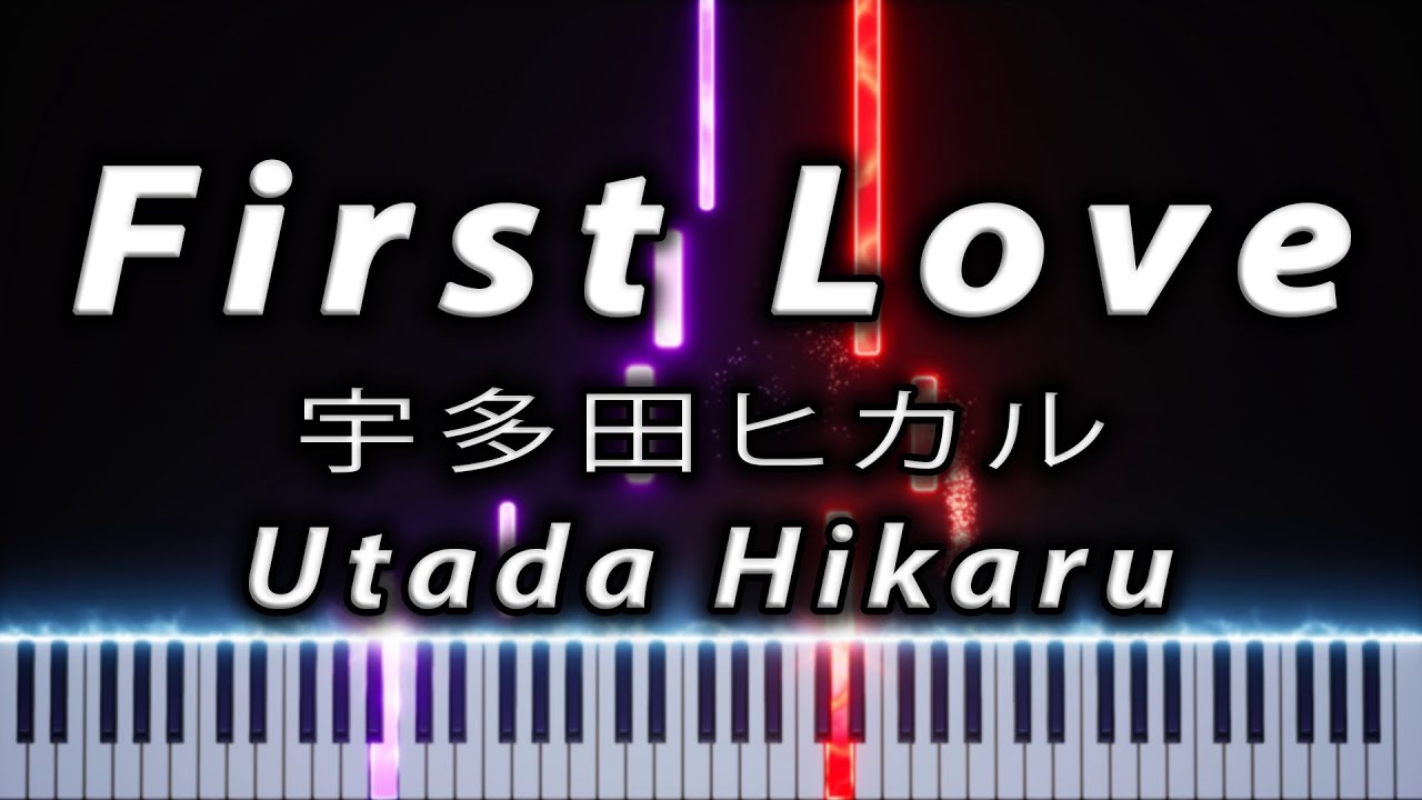 Utada Hikaru 宇多田ヒカル - First Love | Relaxing Piano Cover - YouTube
