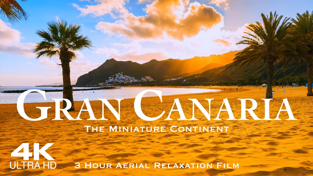[4K] GRAN CANARIA 2026 🇪🇸 3 Hour Drone Aerial Film of Canary Islands ...
