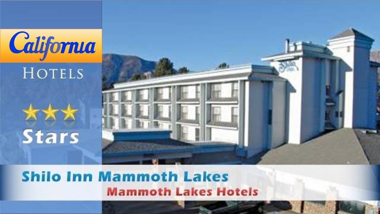 Shilo Inn Mammoth Lakes, Mammoth Lakes Hotels - California - YouTube