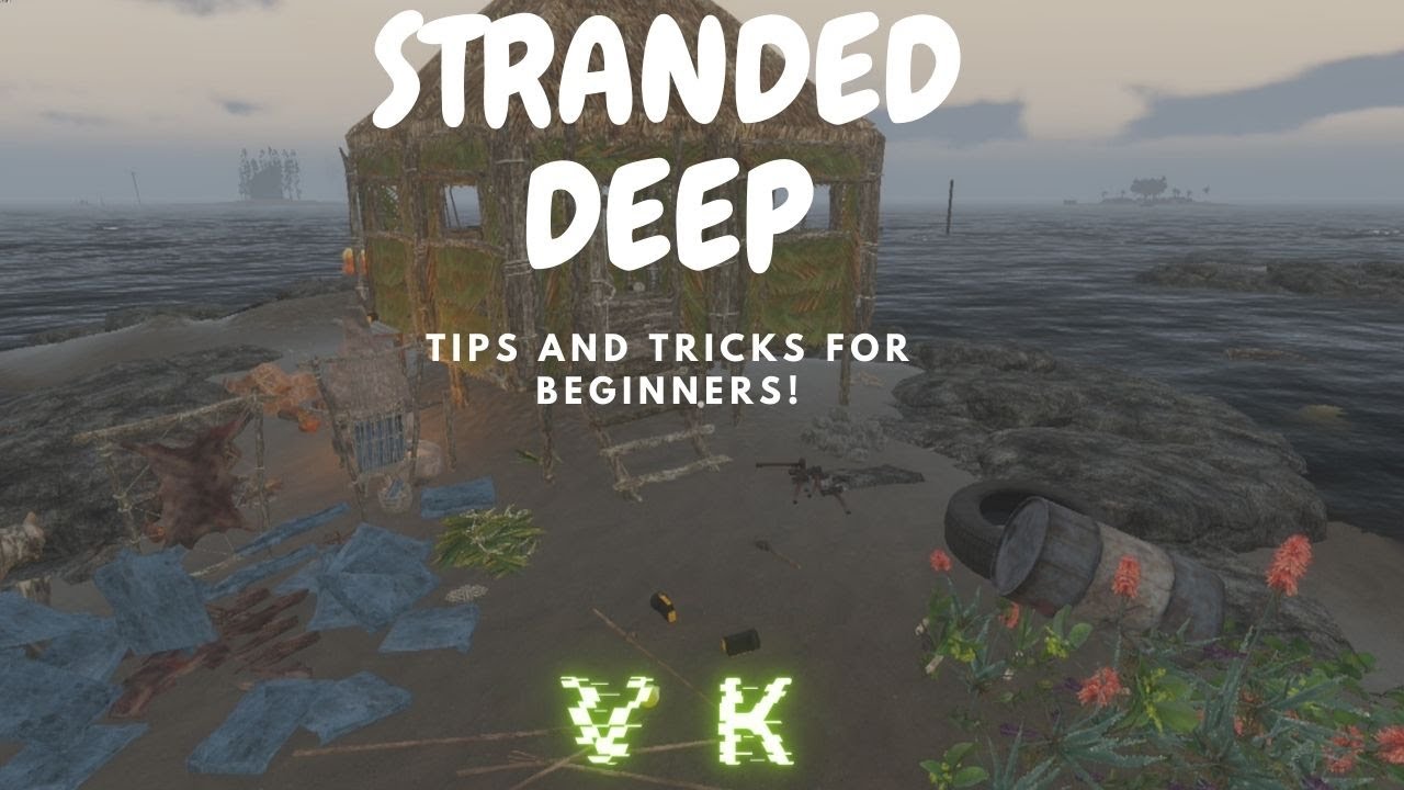 Stranded Deep, tips and tricks for new players! - YouTube