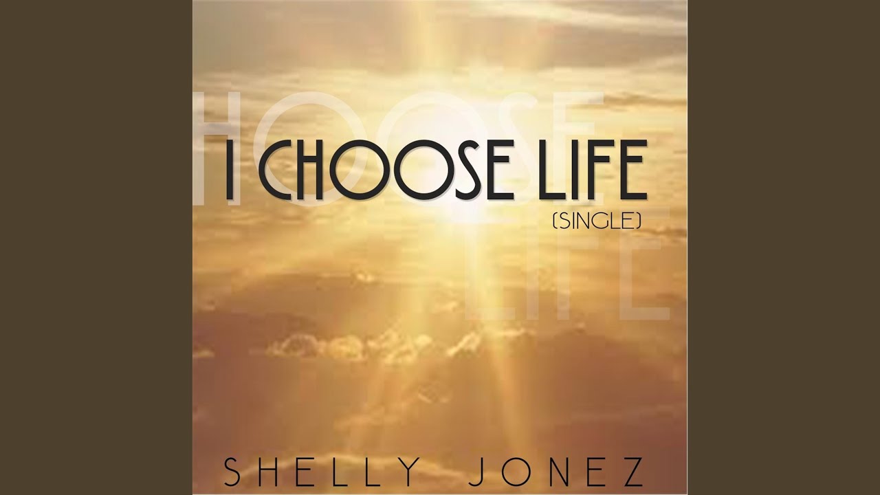 I Choose Life - YouTube