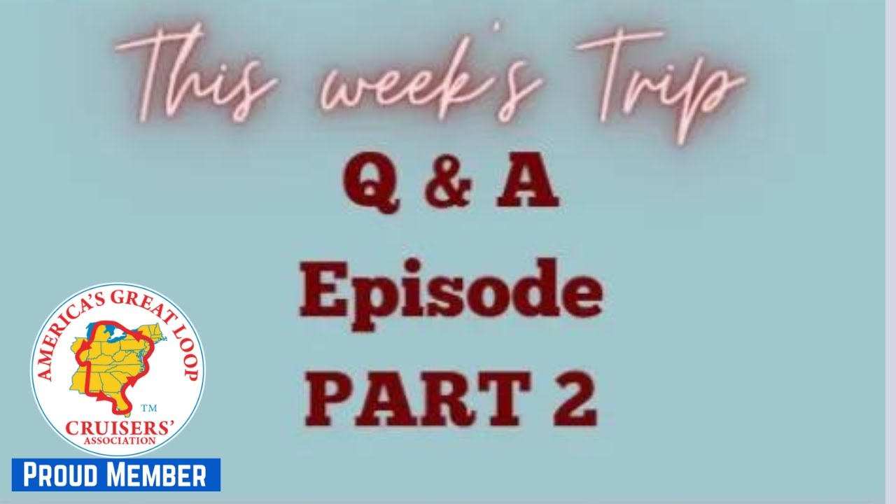 BONUS Ep - Q&A PART 2 - Cool Beans on the Great Loop - YouTube