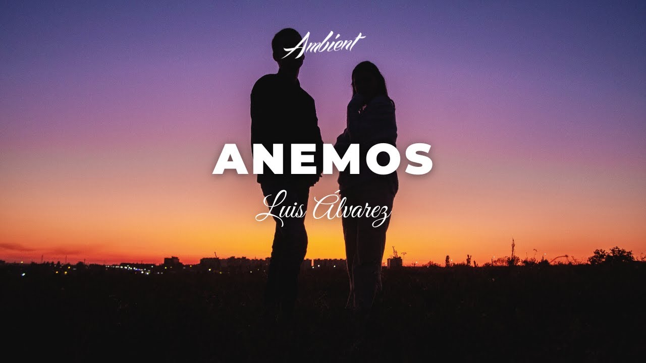 Luis Álvarez - Anemos (Rework) [ambient piano relaxing] - YouTube