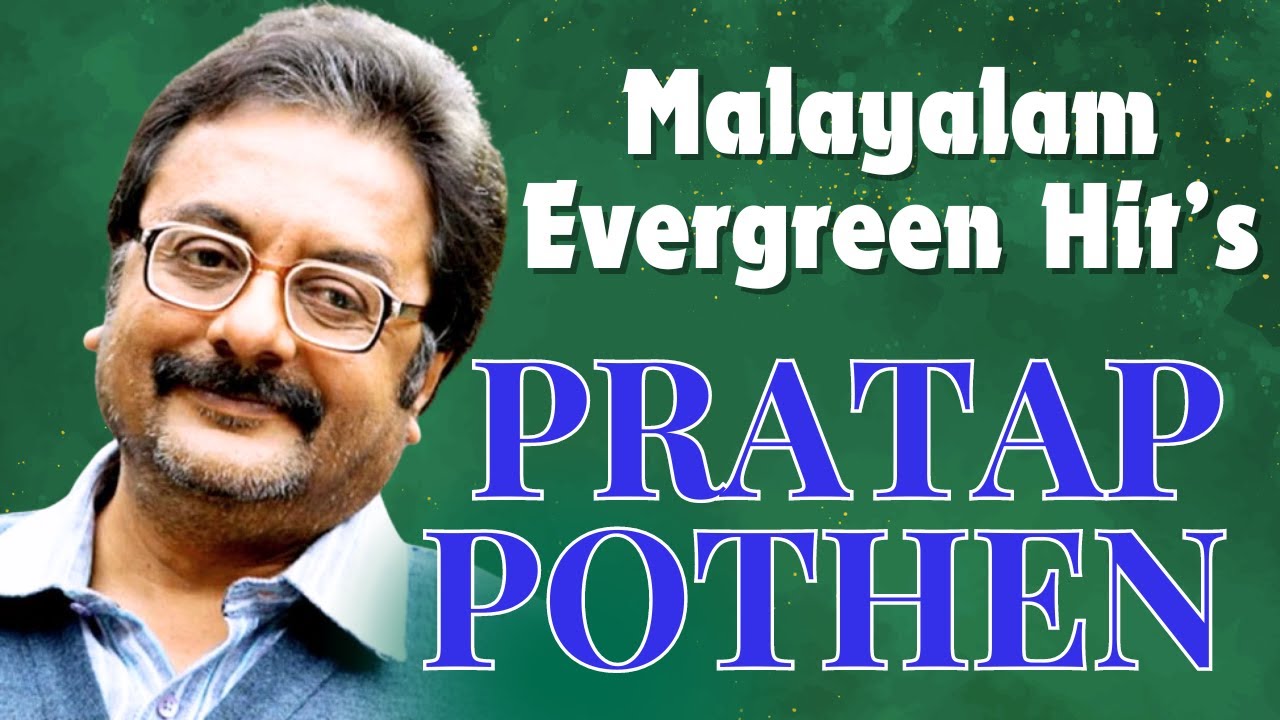 Remembering the Renowned Actor Pratap Pothen | Malayalam Evergreen ...