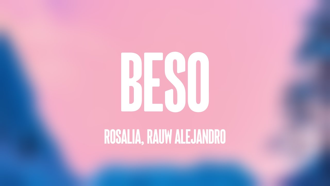 BESO - Rosalia, Rauw Alejandro [Lyrics Video] 🎤 - YouTube