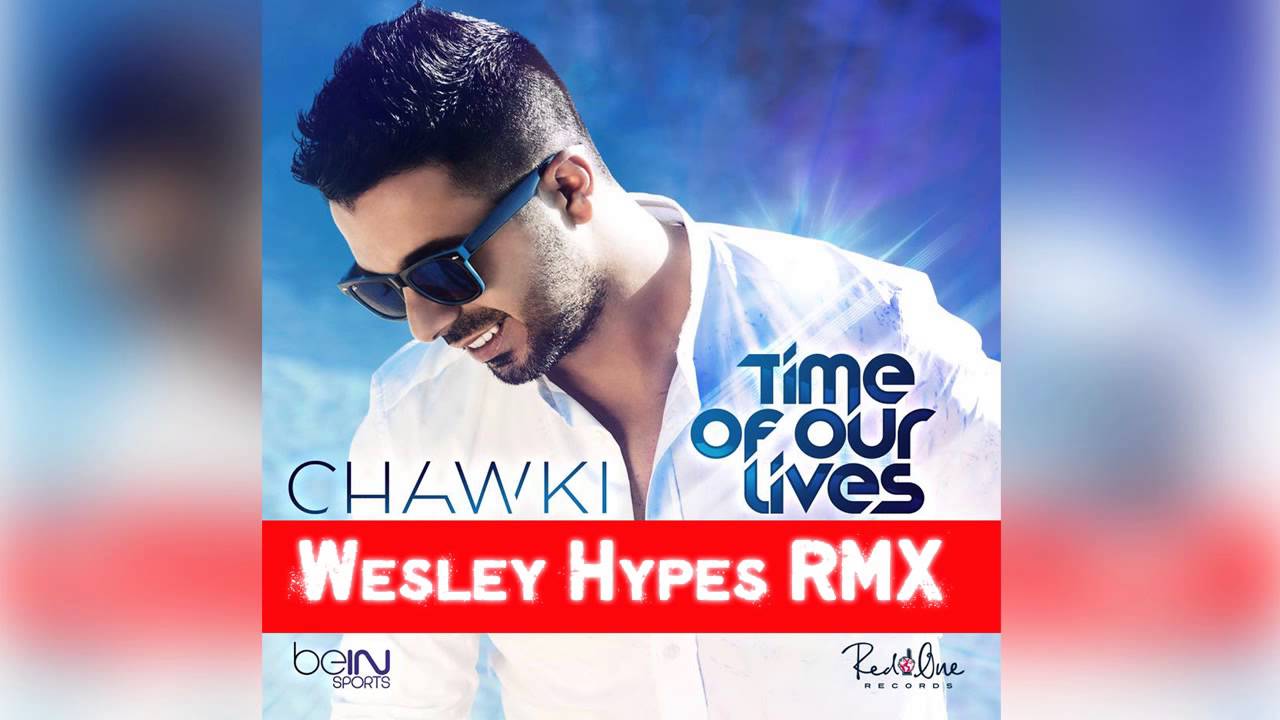 Chawki - Time Of Our Lives (Wesley Hypes Remix) | شوقي - YouTube