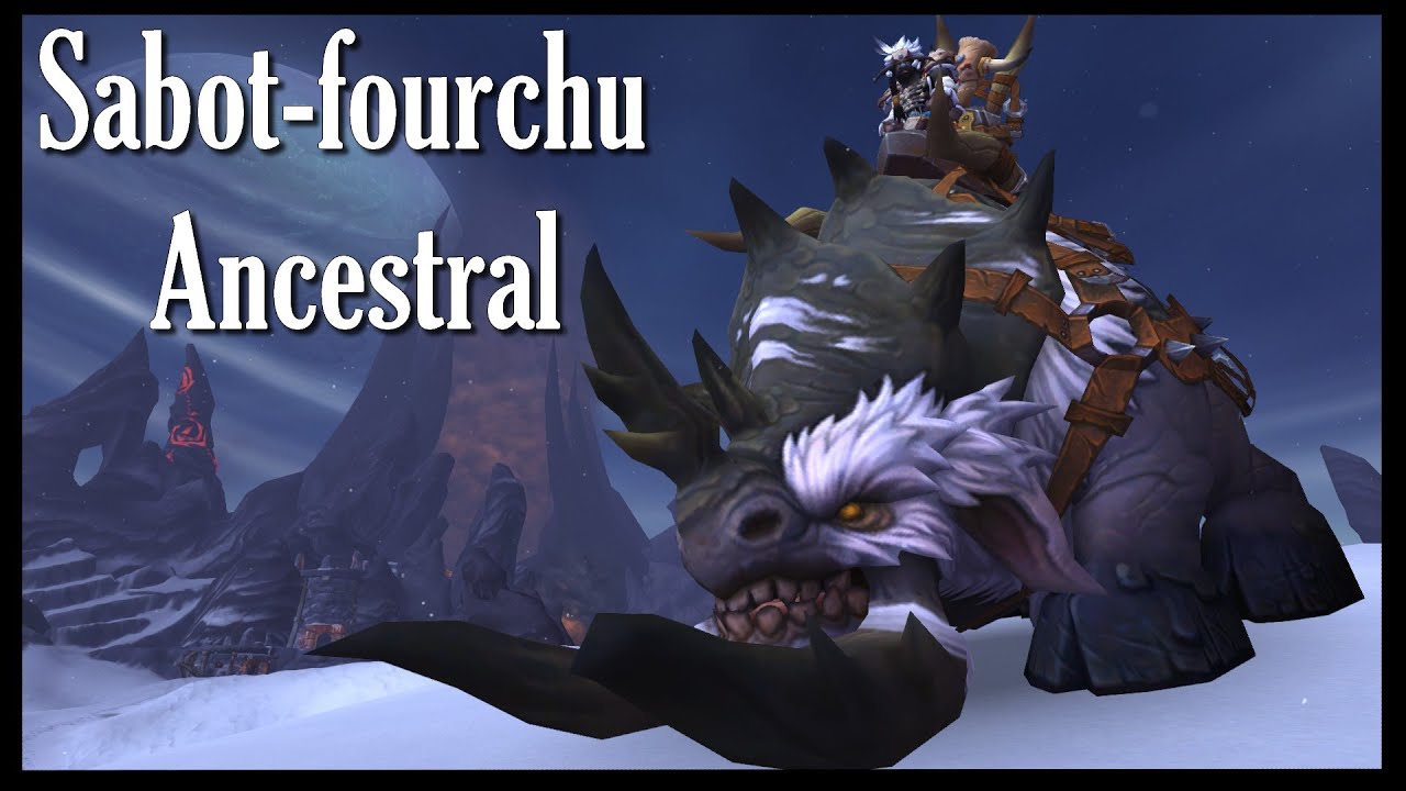 Sabot-fourchu ancestral - Elite monture wow (Ancestral Clefthoof) - YouTube
