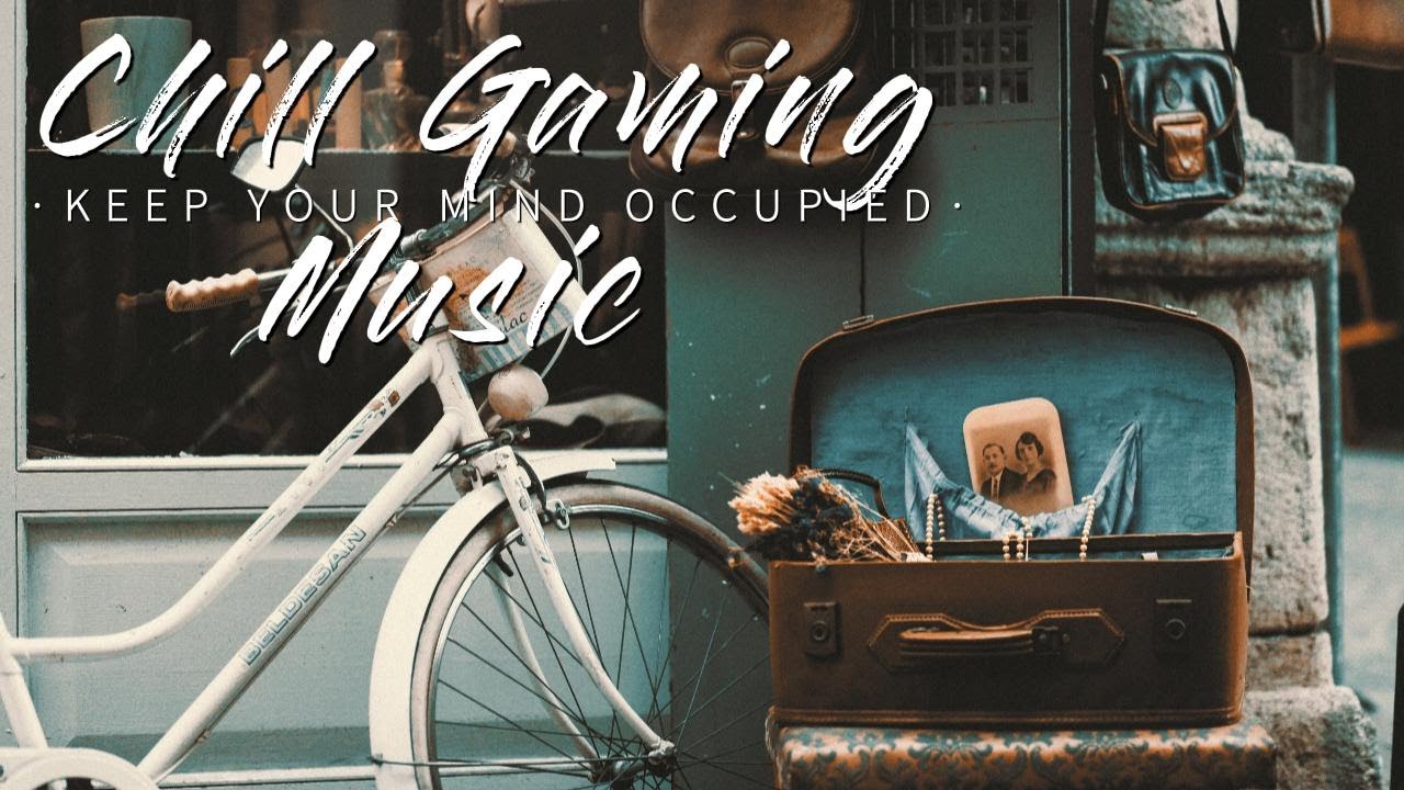 1 Hour Of Chill Gaming Music to Keep Your Mind Occupied - YouTube