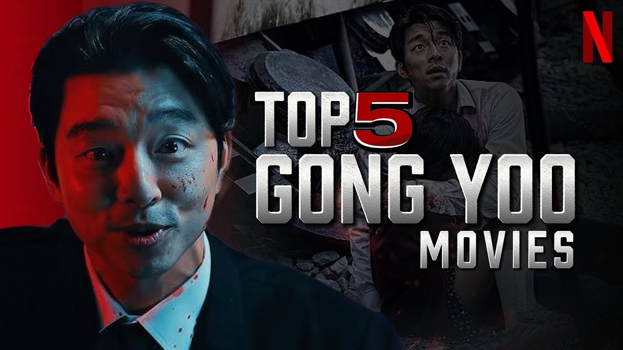 Top 5 Best Gong Yoo Movies of All Time! - YouTube