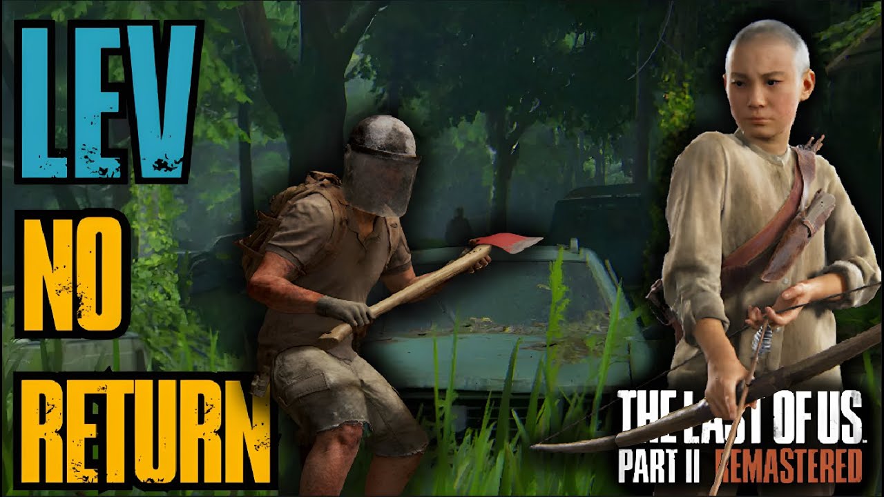 No Return Hard Run - LEV IS OP - Lev Aggressive Gameplay (The Last Of ...