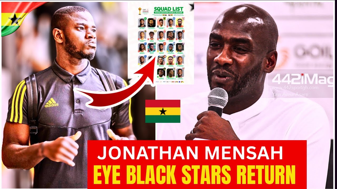 BLACK STARS DEFENDER JONATHAN MENSAH MESSAGE OTTO ADDO AHEAD OF GHANA🇬🇭 ...